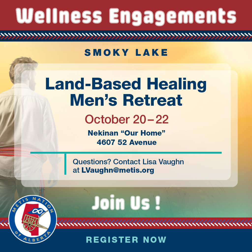 Land Based Healing Men's Retreat - Otipemisiwak Métis Government